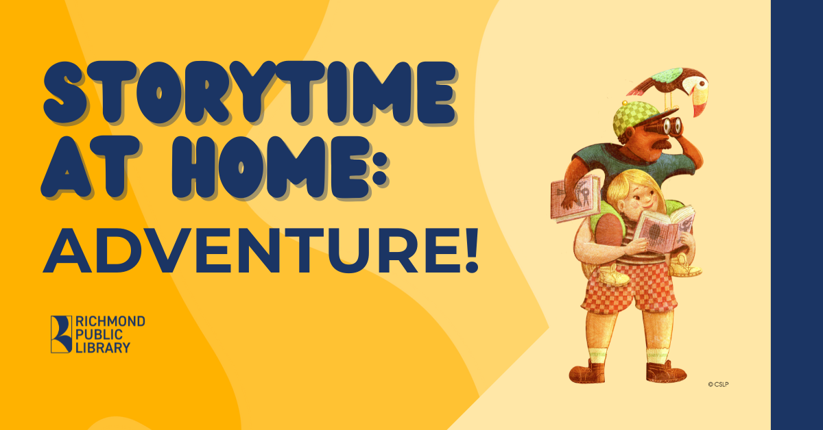 Storytime at Home: Adventure! - Richmond Public Library