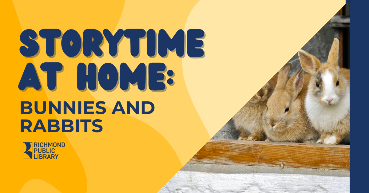 Storytime at Home: Bunnies & Rabbits - Richmond Public Library